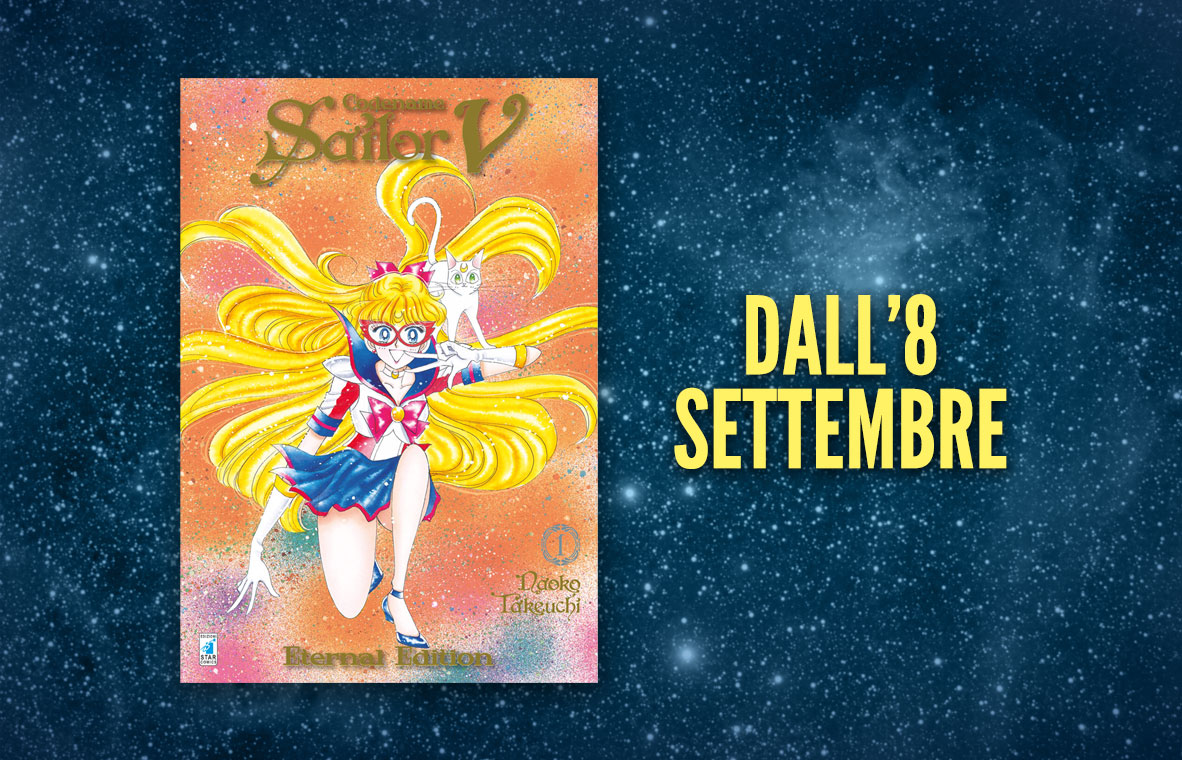 Star Comics | CODENAME SAILOR V ETERNAL EDITION: LA CILIEGINA SULLA ...