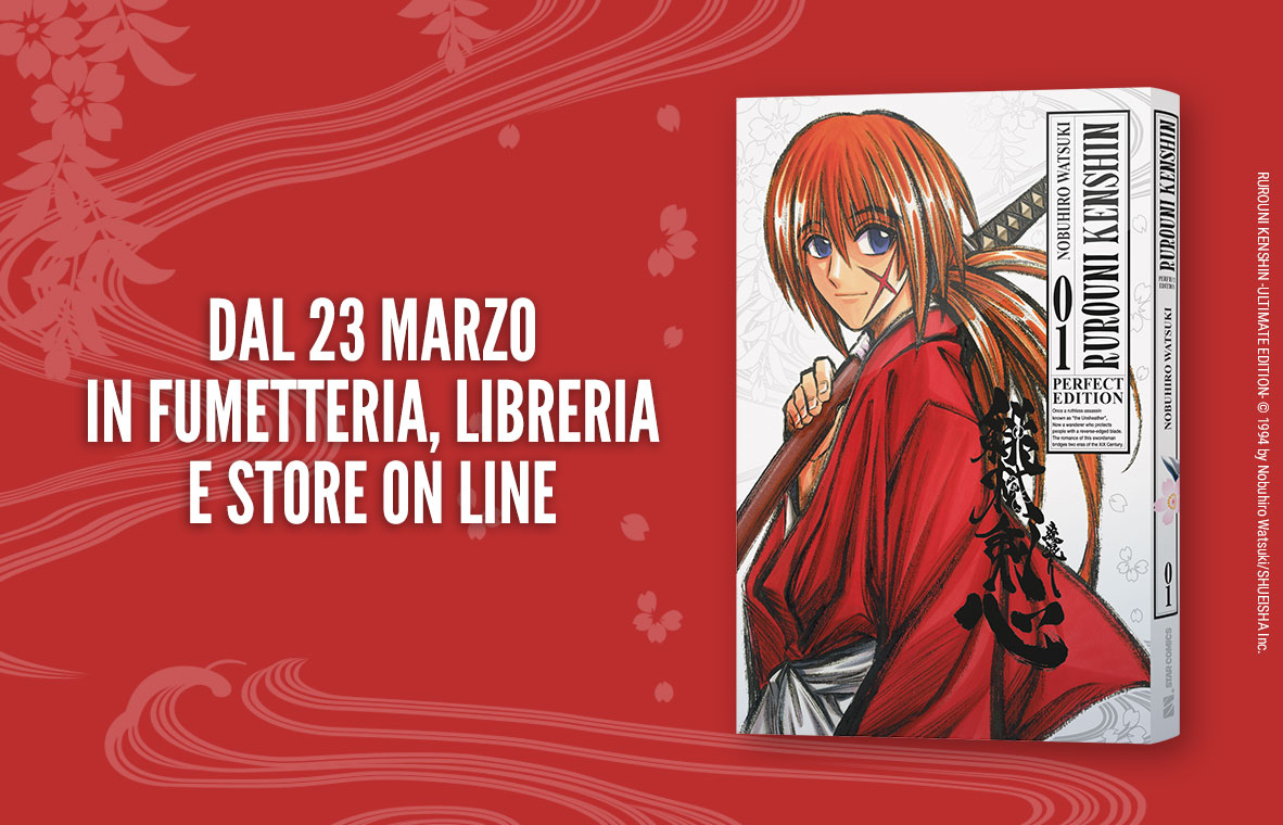 Star Comics | RUROUNI KENSHIN PERFECT EDITION: IL RITORNO DI UNO DEI ...