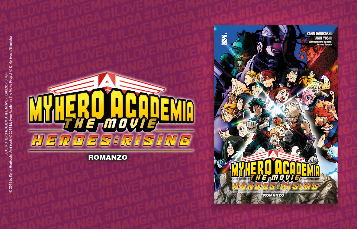 Star Comics | MY HERO ACADEMIA – THE MOVIE – HEROES:RISING – ROMANZO ...